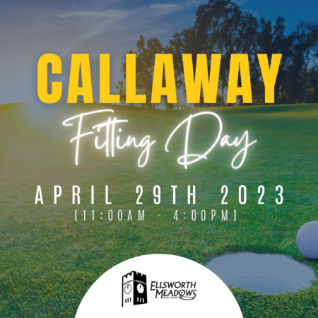 Callaway Fitting Day - Ellsworth Meadows
